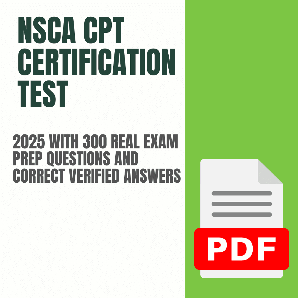 NSCA CPT CERTIFICATION TEST LATEST 2025 WITH 300 REAL EXAM PREP ...